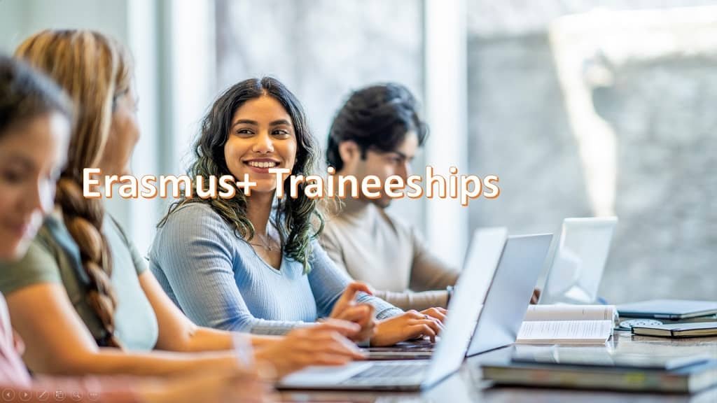 Erasmus+ Traineeships Abroad for Students and Recent Graduates ...